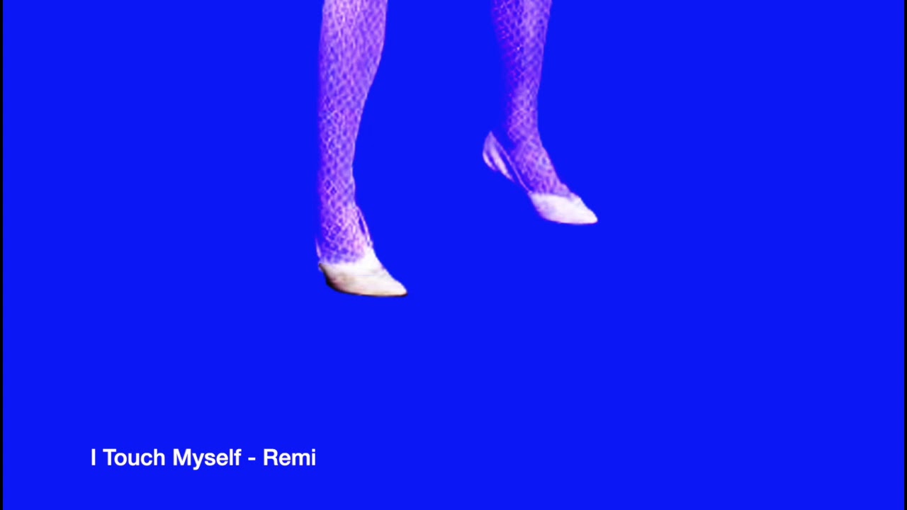 I Touch Myself - REMI - YouTube