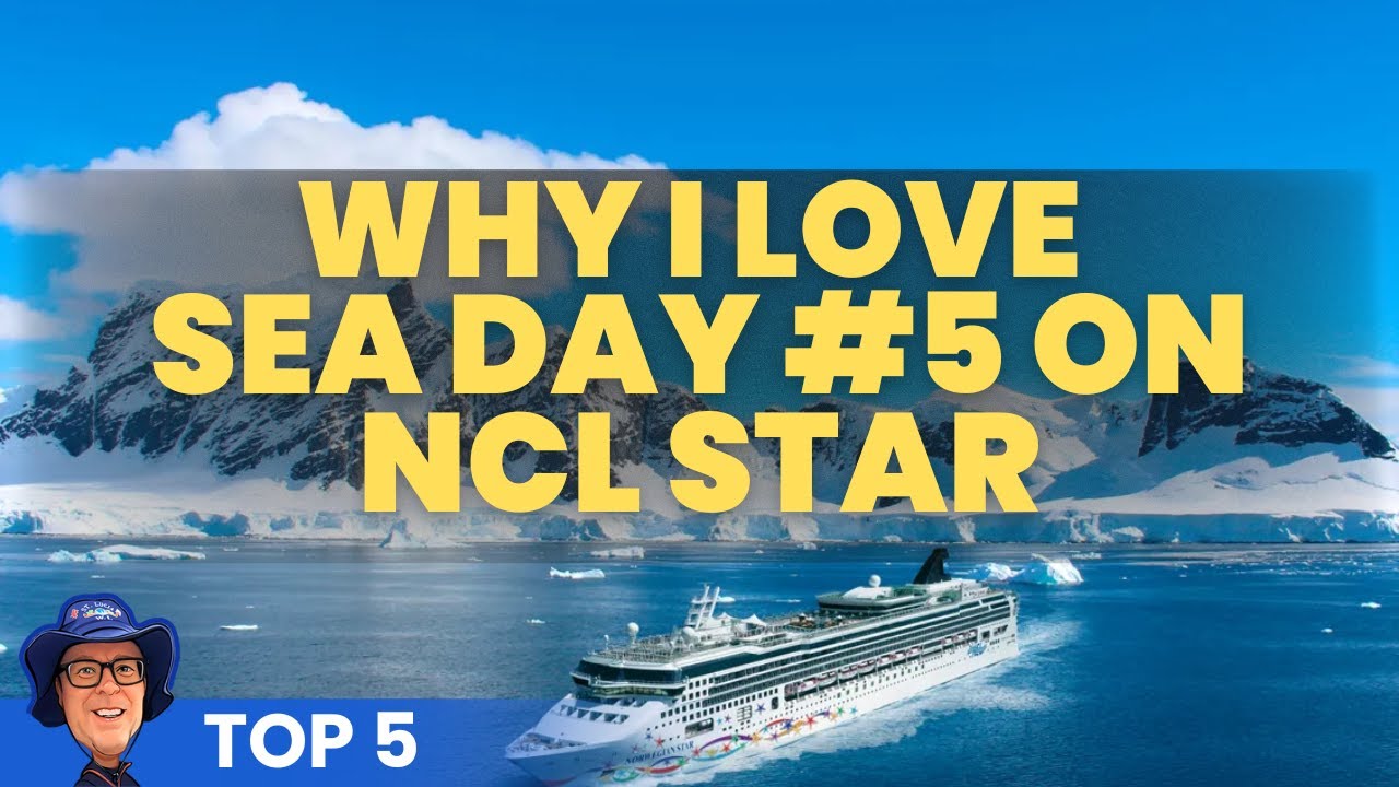 Why I Love Sea Day #5 on NCL Star - YouTube