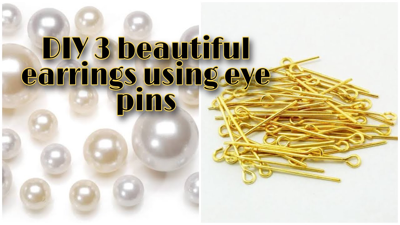 DIY !! 3 innovative ideas. Making earrings using eye pins & pearls ...