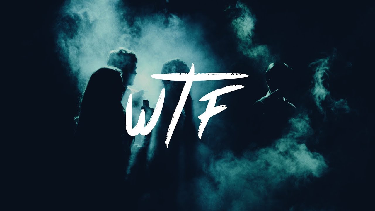 30 - WTF (Lyrics - Lyric Video) - YouTube