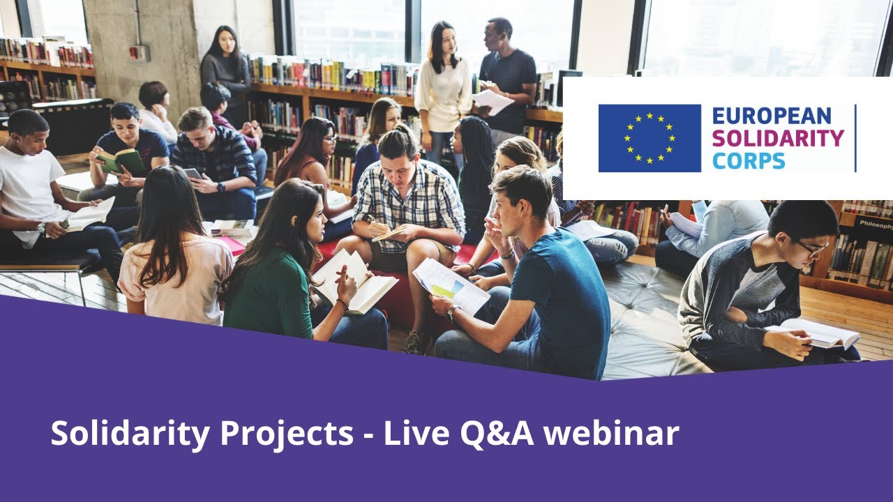 European Solidarity Corps: Solidarity Projects – Live Q&A webinar (2020 ...