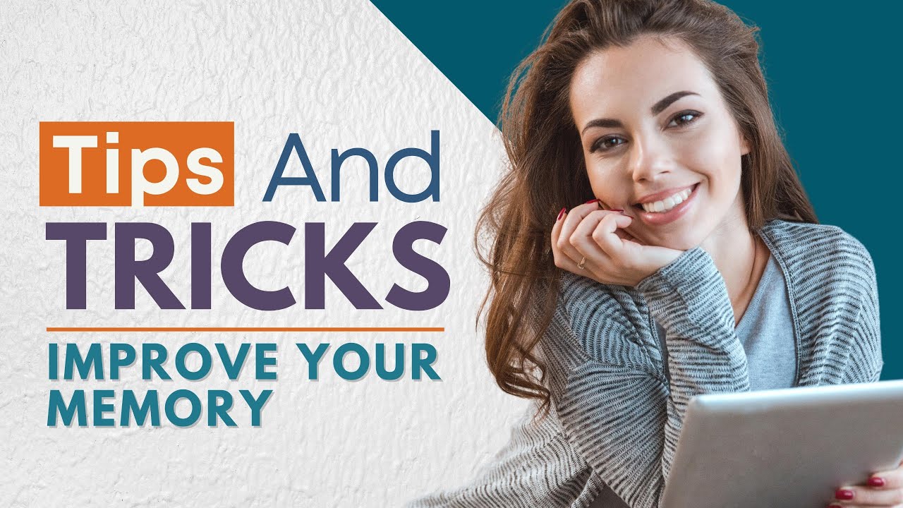 Most Effective Way To Improve Memory | Tricks And Tips To Improve Your ...