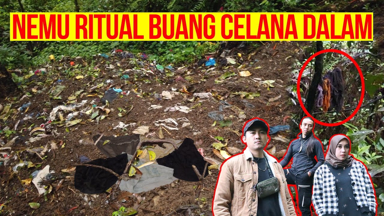 Nemu Celana Dalam Banyak Banget Saat Explore di Sumur 7 Ciwidey ...