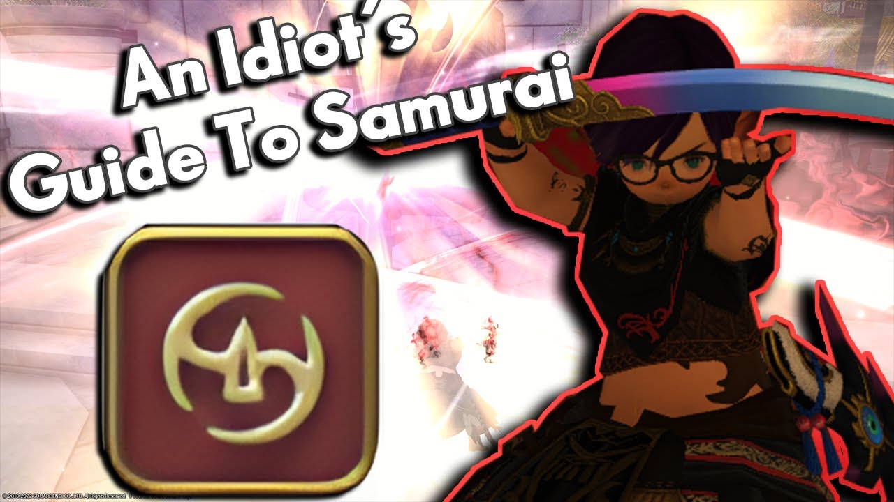 An Idiot's Skills/Abilities Guide to SAMURAI!!! | FFXIV Endwalker - YouTube