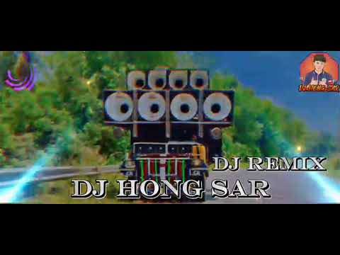 DJ HONG SAR REMIX MON STUDIO SA 🎵 🔊 🎛️ 🎼 🔊 🔊 🔊🎛️ - YouTube