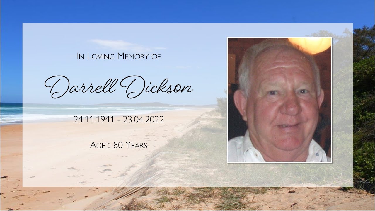 In loving memory of Darrell Dickson - YouTube