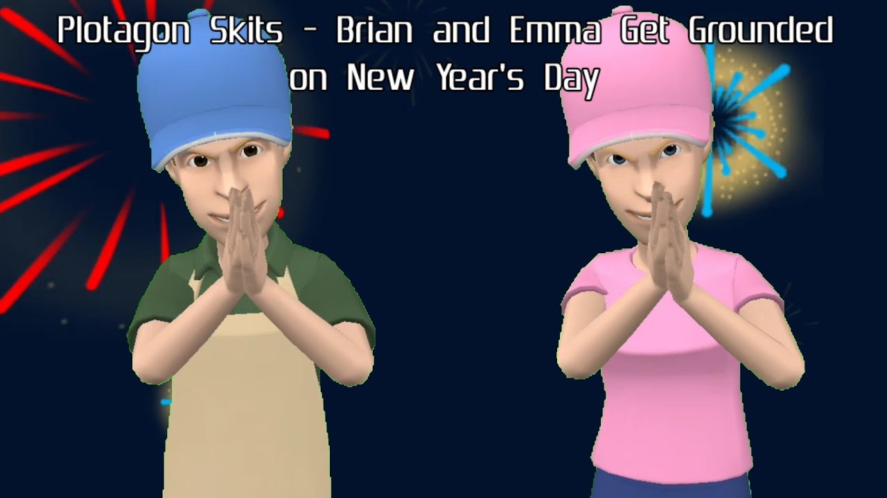 Plotagon Skits - Brian and Emma Get Grounded on New Year's Day - YouTube