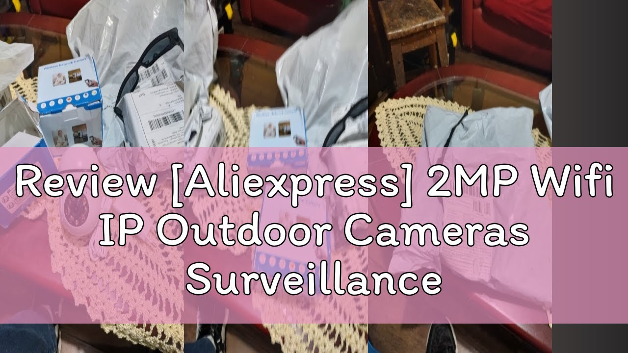 Review [Aliexpress] 2MP Wifi IP Outdoor Cameras Surveillance Video ...