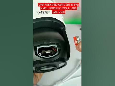 Cara Memasang Kartu Sim 4G dan Kartu Memori di CCTV G-Lenz GWIP 2300 #shorts - YouTube