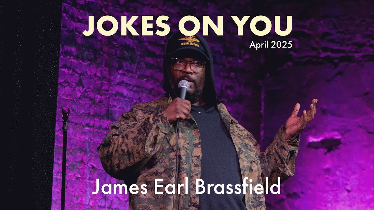 Jokes On You - April 2025 | James Earl Brassfield - YouTube