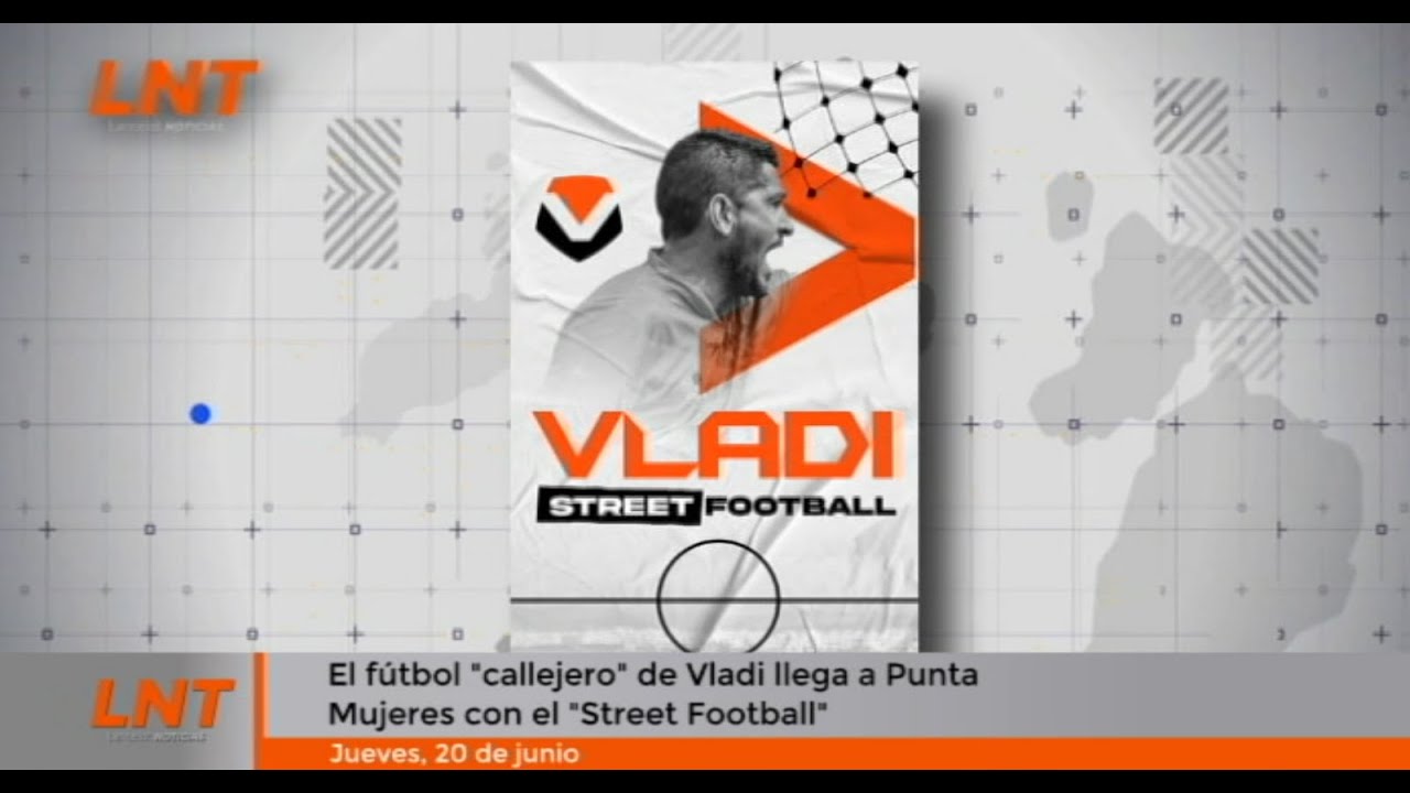 El fútbol "callejero" de Vladi llega a Punta Mujeres con el "Street ...