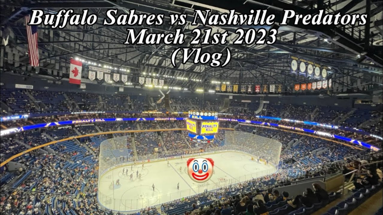 Sports&Sh*t: Buffalo Sabres vs Nashville Predators 3/21/22(Vlog) - YouTube