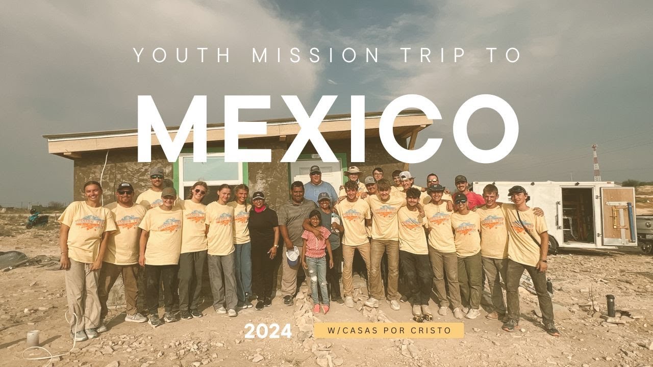 2024 Mexico Mission Trip - YouTube