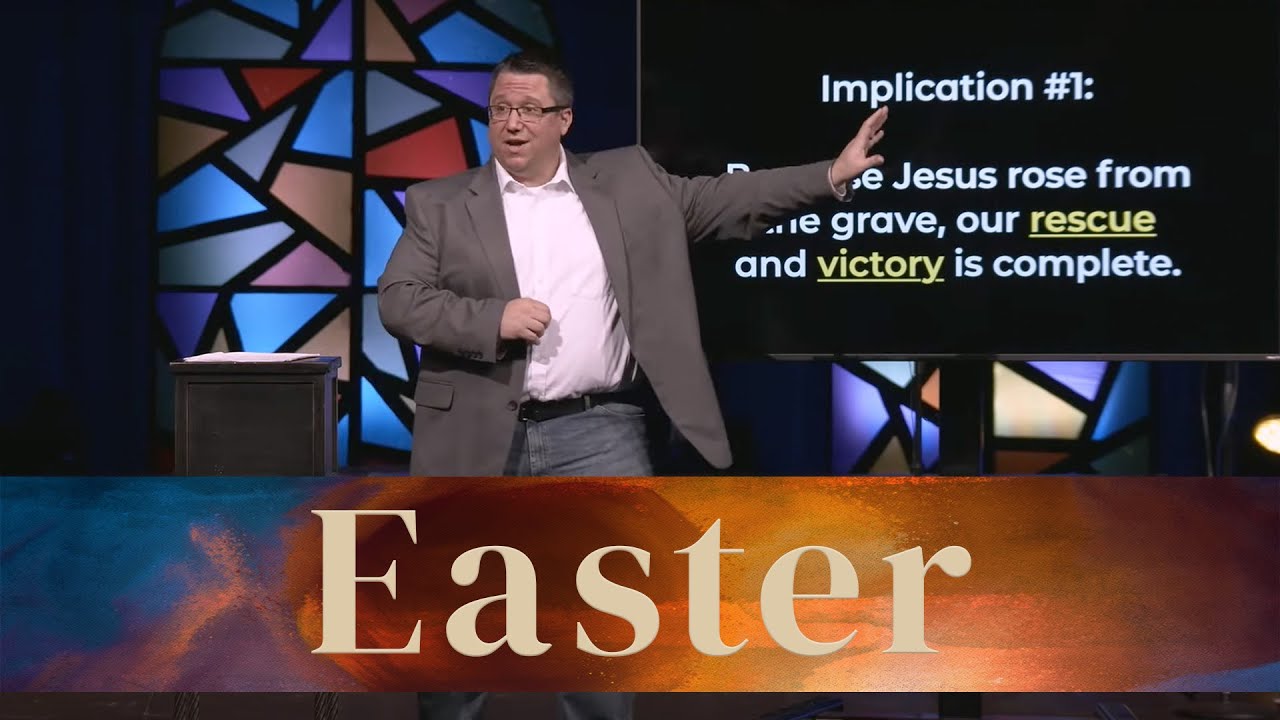 Easter Sunday 2024 - “What Does The Resurrection of Jesus Mean For Me ...