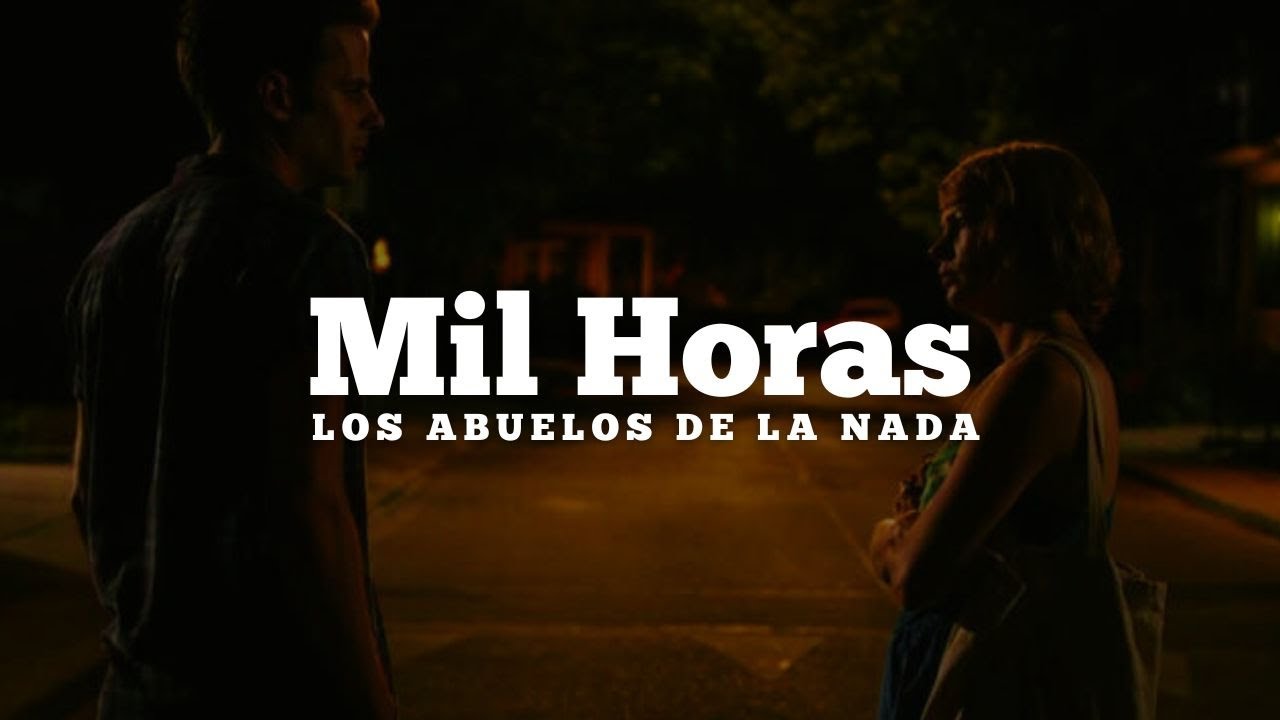 Los Abuelos De La Nada - Mil Horas (Letra) - videoblogs.com