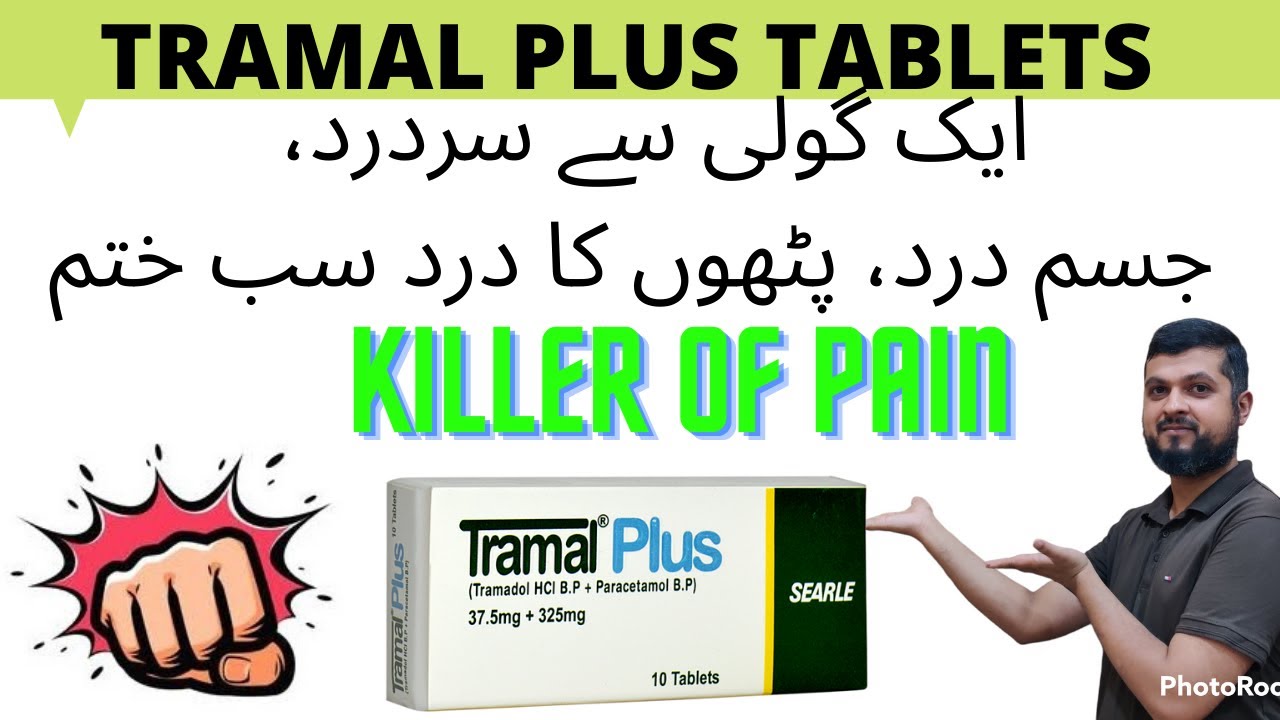 Tramal plus tablets...Killer of Pain l Uses l Doses l Side effects ...
