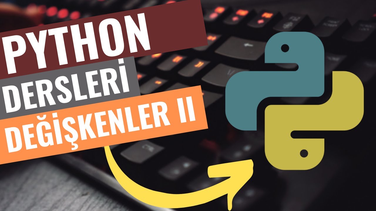 Python Dersleri 2 Değişkenler Ii Youtube