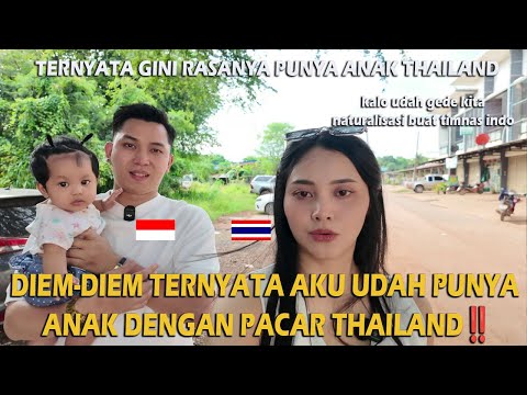 DIEM-DIEM TERNYATA AKU UDAH PUNYA ANAK DENGAN PACAR THAILAND‼️