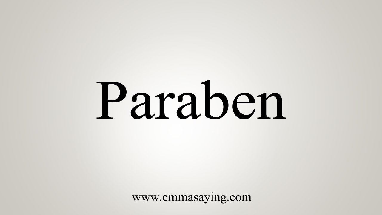 How To Say Paraben - YouTube