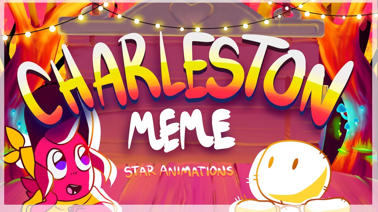 CHARLESTON Animation Meme | Star Animations | - YouTube