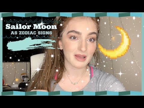 SAILOR MOON Characters as ZODIAC Signs! - YouTube