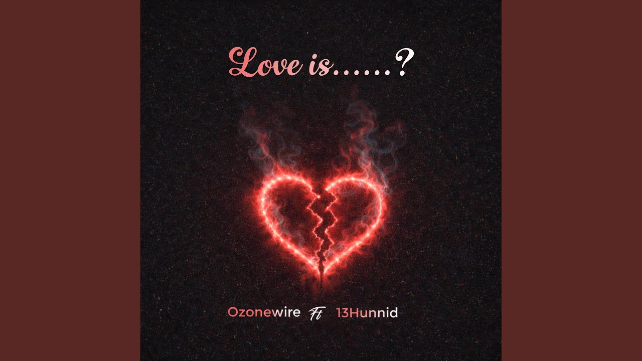 Love is ............? (feat. 13 Hunnid) - YouTube