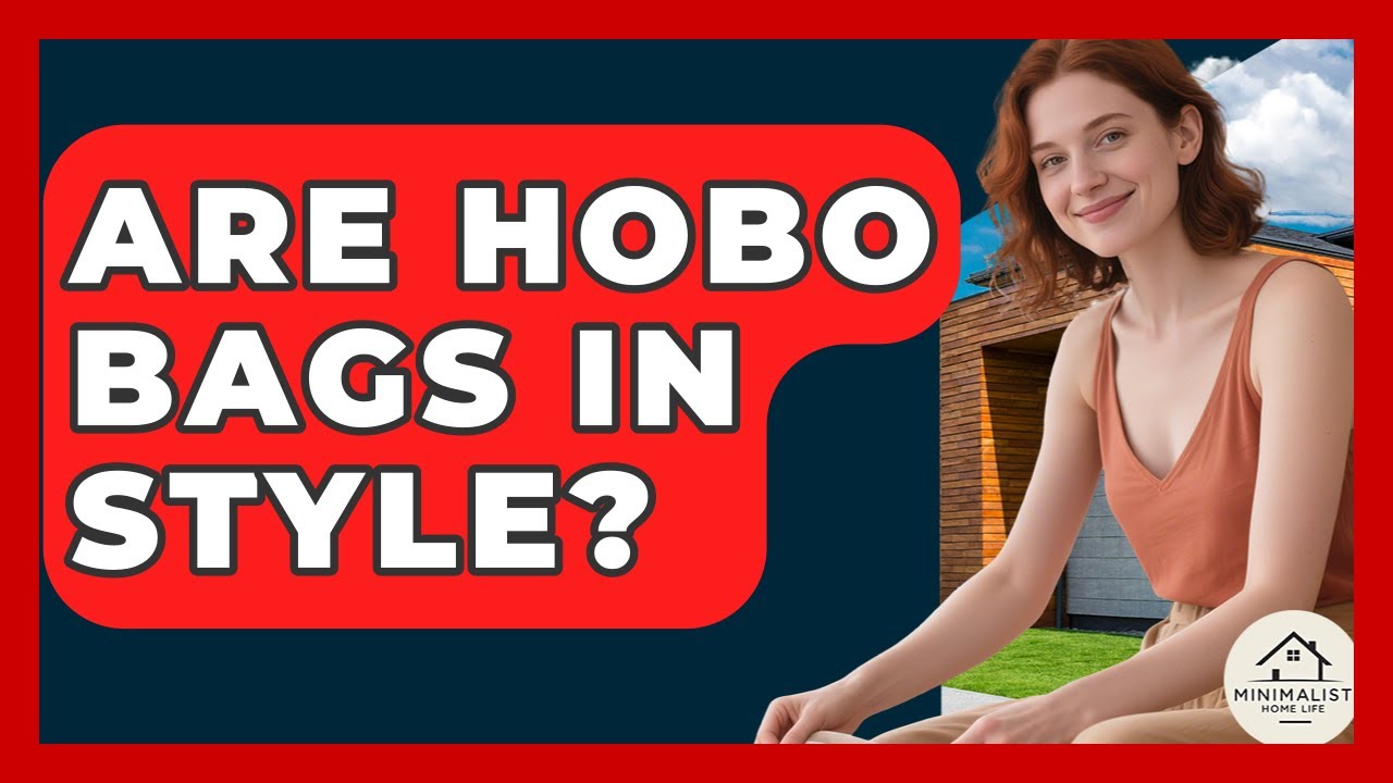 Are Hobo Bags In Style? - Minimalist Home Life - YouTube
