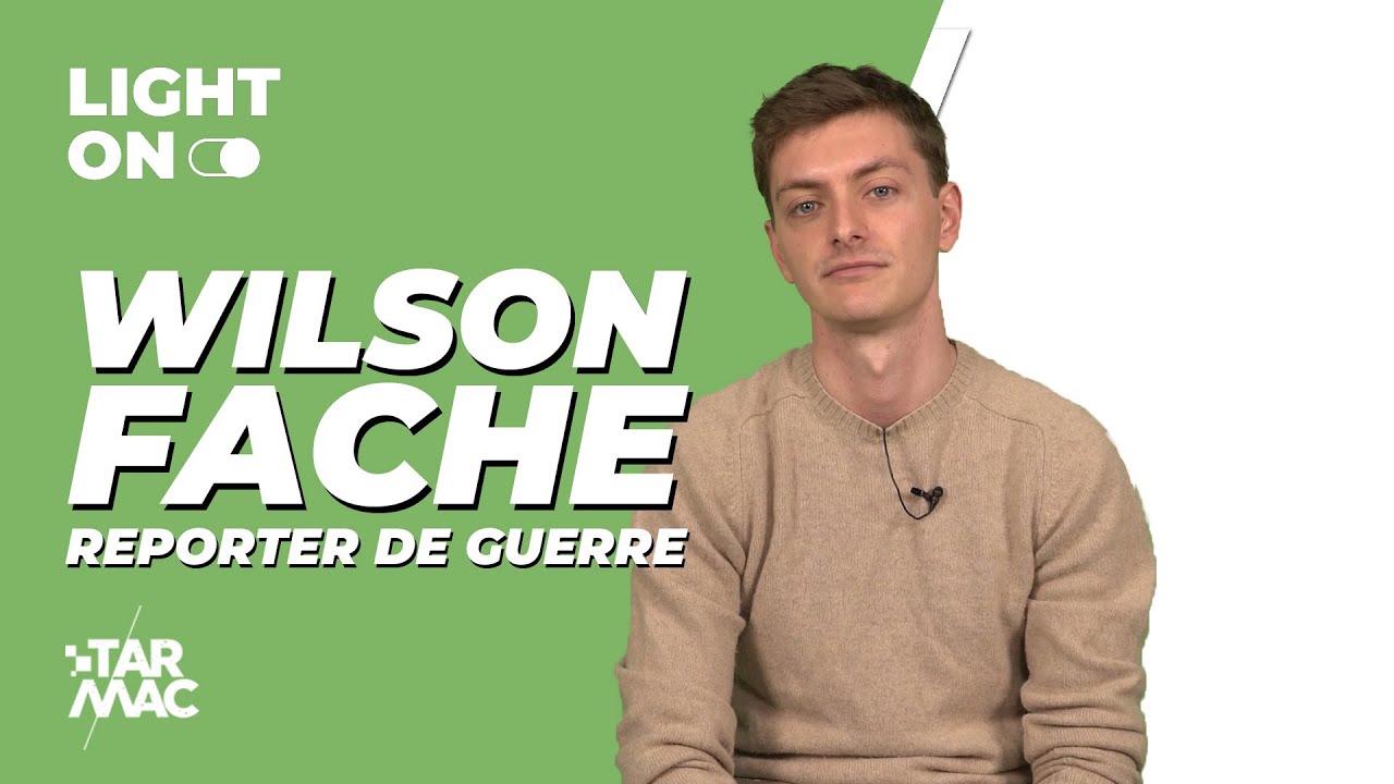 Wilson Fache, reporter de guerre • LIGHT ON - YouTube