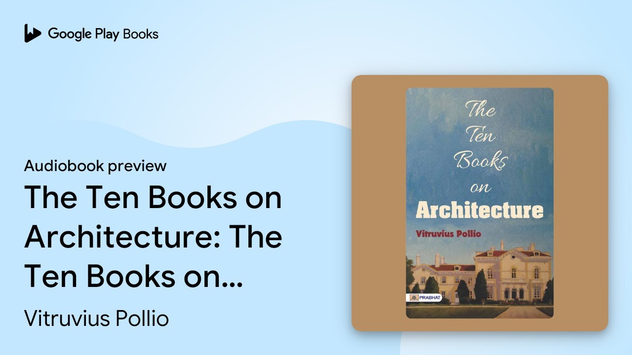 The Ten Books On Architecture: The Ten Books on… by Vitruvius Pollio ...