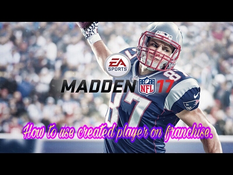 Madden NFL 17 how to get a created player on franchise. (Player, Coach ...