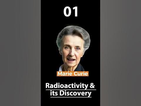 Marie Curie: Radioactivity and Its Discovery #mariecurie #radioactivity ...