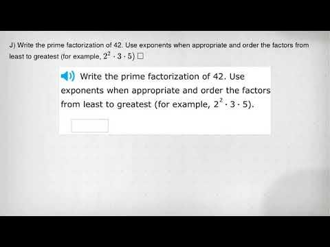 J) Write the prime factorization of 42. Use exponents when appropriate ...