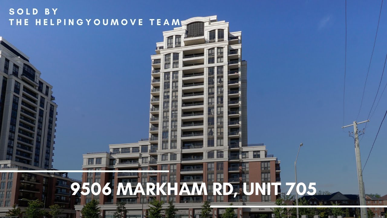9506 Markham Rd, Unit 705, Markham | The Helping You Move Team - YouTube