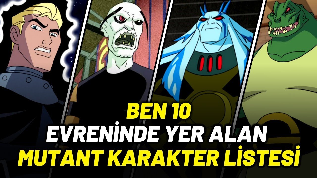Ben 10 Evreninde Yer Alan 8 Mutant Karakter Listesi - Ben 10 Mutant ...