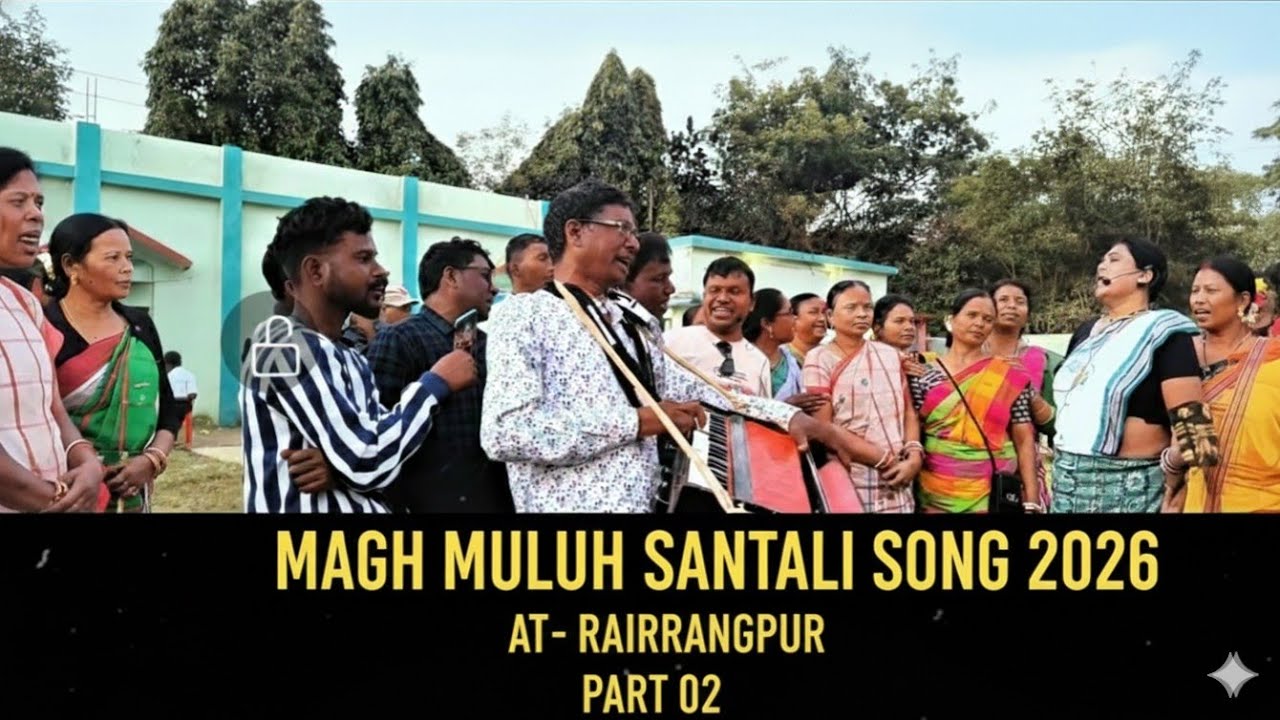 New Santali Song Magh Muluh 2026🔥At- Rairangpur part 02 - YouTube