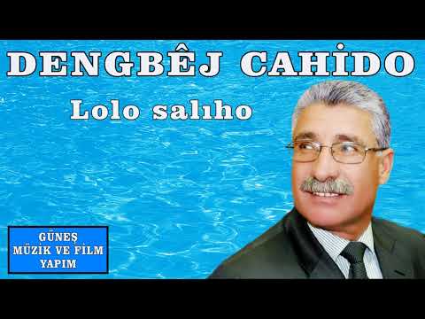 DENGBÊJ CAHİDO , LOLO SALIHO