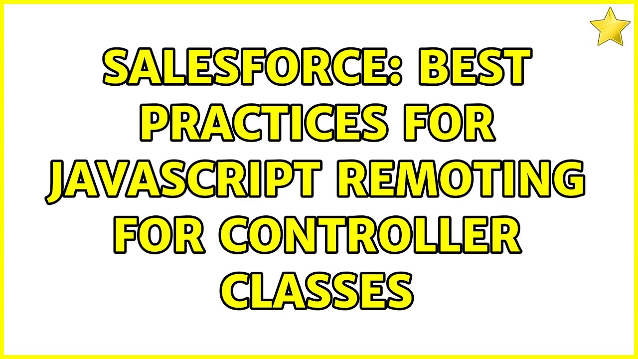 Salesforce Best Practices For Javascript Remoting For Controller