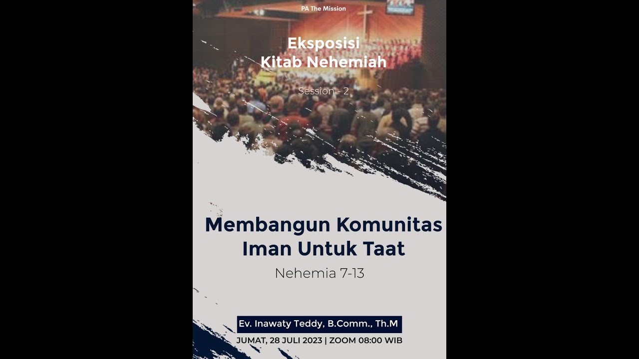PA The Mission 28 Juli 2023 Membangun Komunitas Iman Untuk Taat; Ev ...