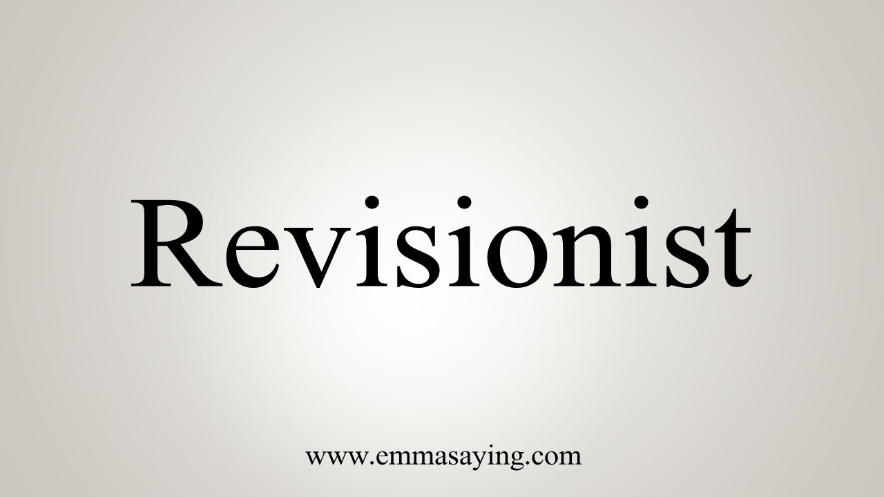 How To Say Revisionist YouTube how-to-say-revisionist-youtube