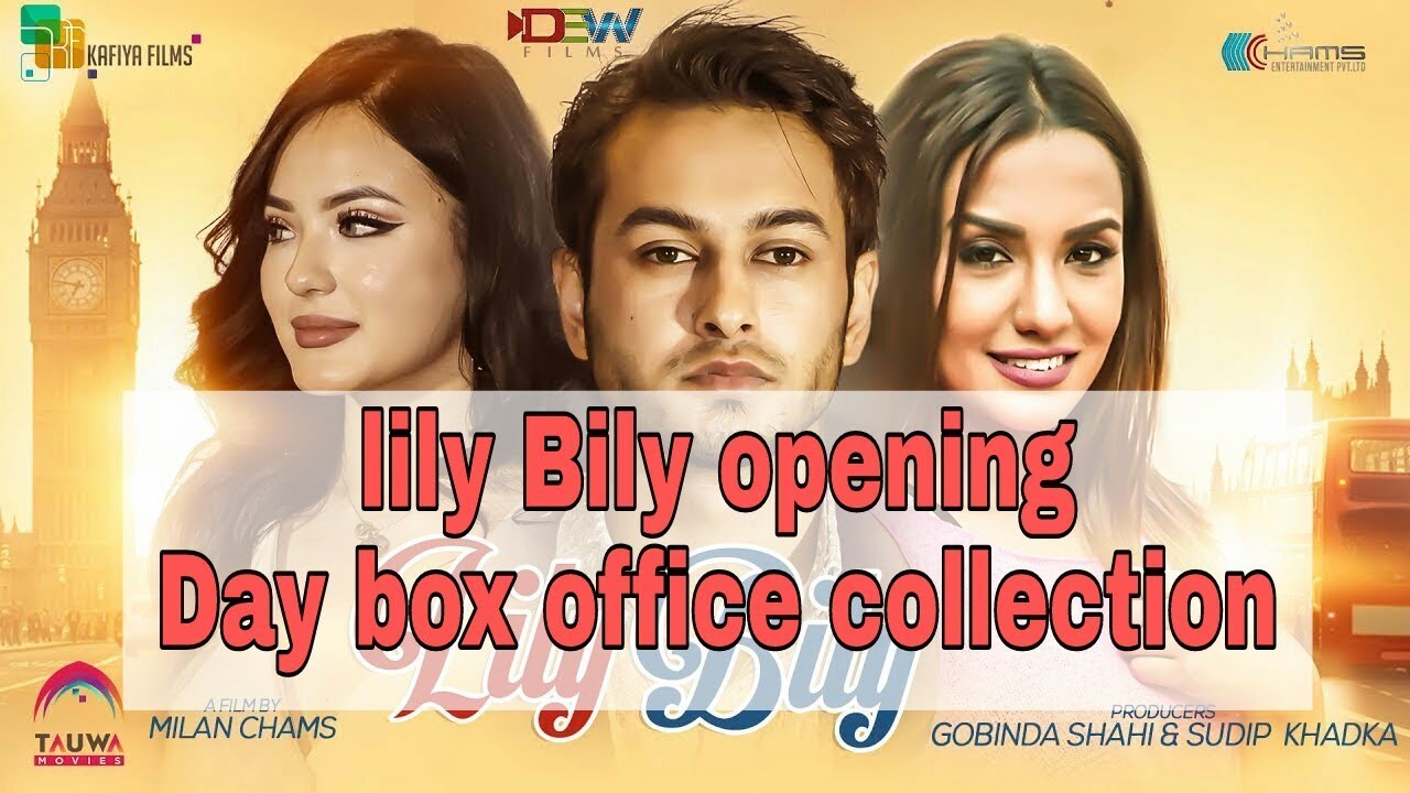 LILY BILY Nepali movie opening Day box office collection 2018 - YouTube