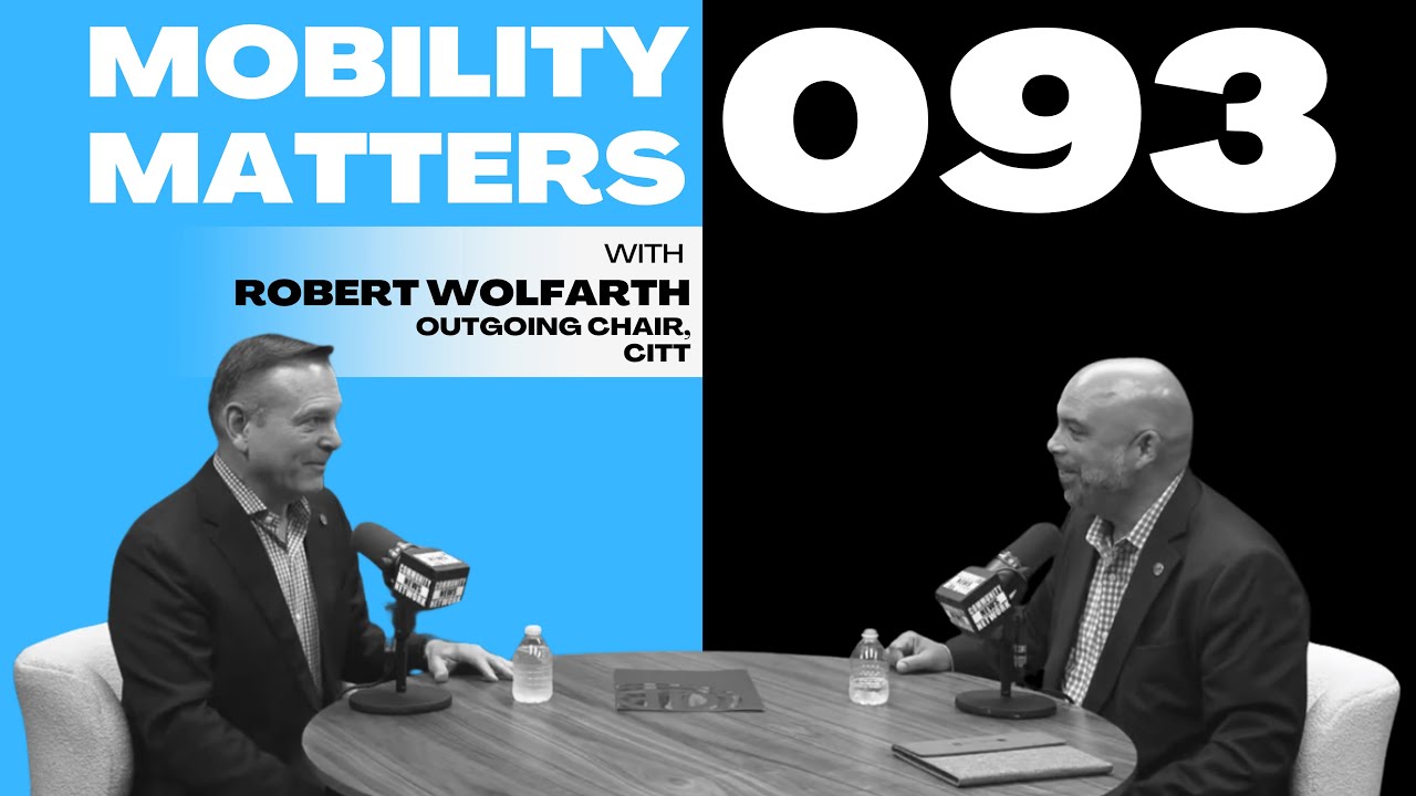 Mobility Matters 093: Robert Wolfarth, Outgoing CITT Chair - YouTube