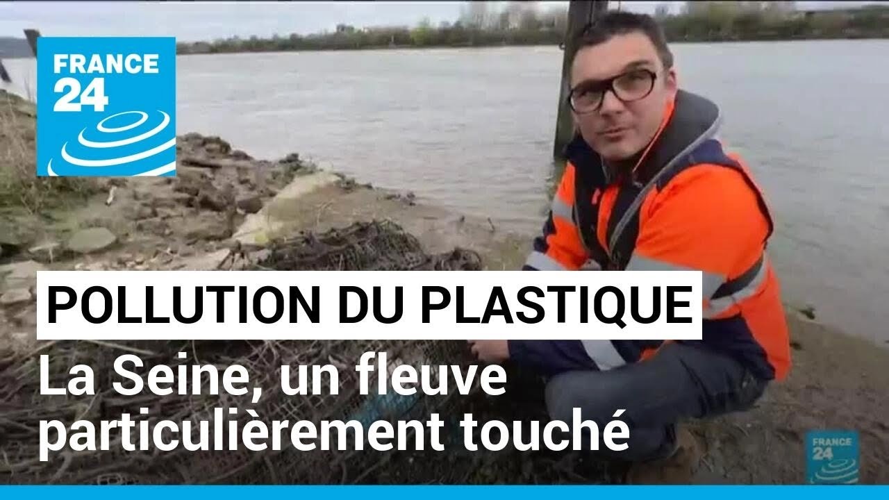 Pollution du plastique : la Seine, un fleuve particulièrement touché ...