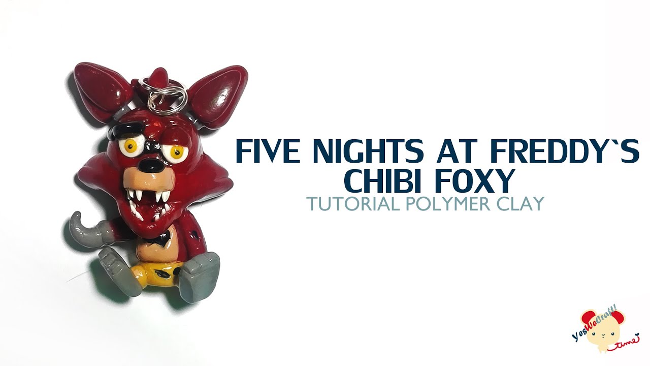 Five nights at Freddy's, Chibi Foxy Polymer Clay Tutorial - YouTube