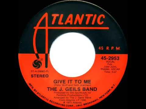 1973 HITS ARCHIVE: Give It To Me - J. Geils Band (stereo 45 single version) - YouTube