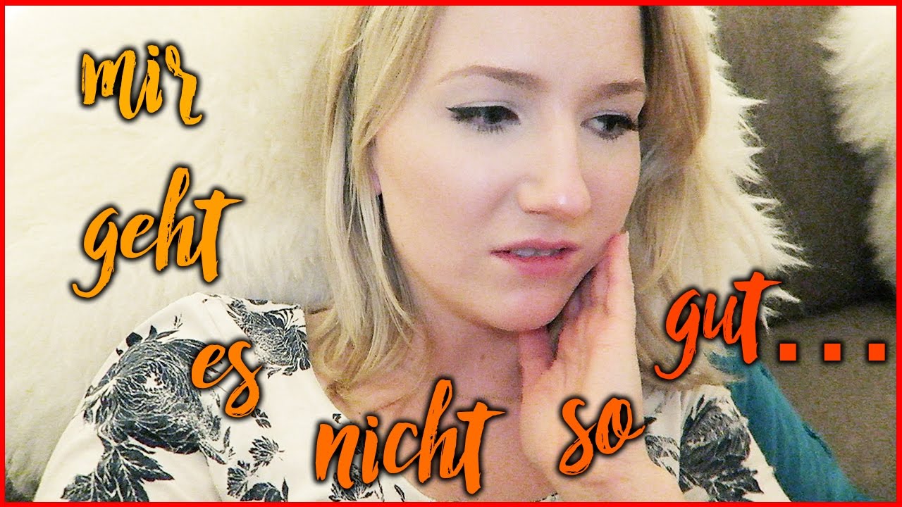 Mir geht es nicht so gut... Kathi2go - YouTube