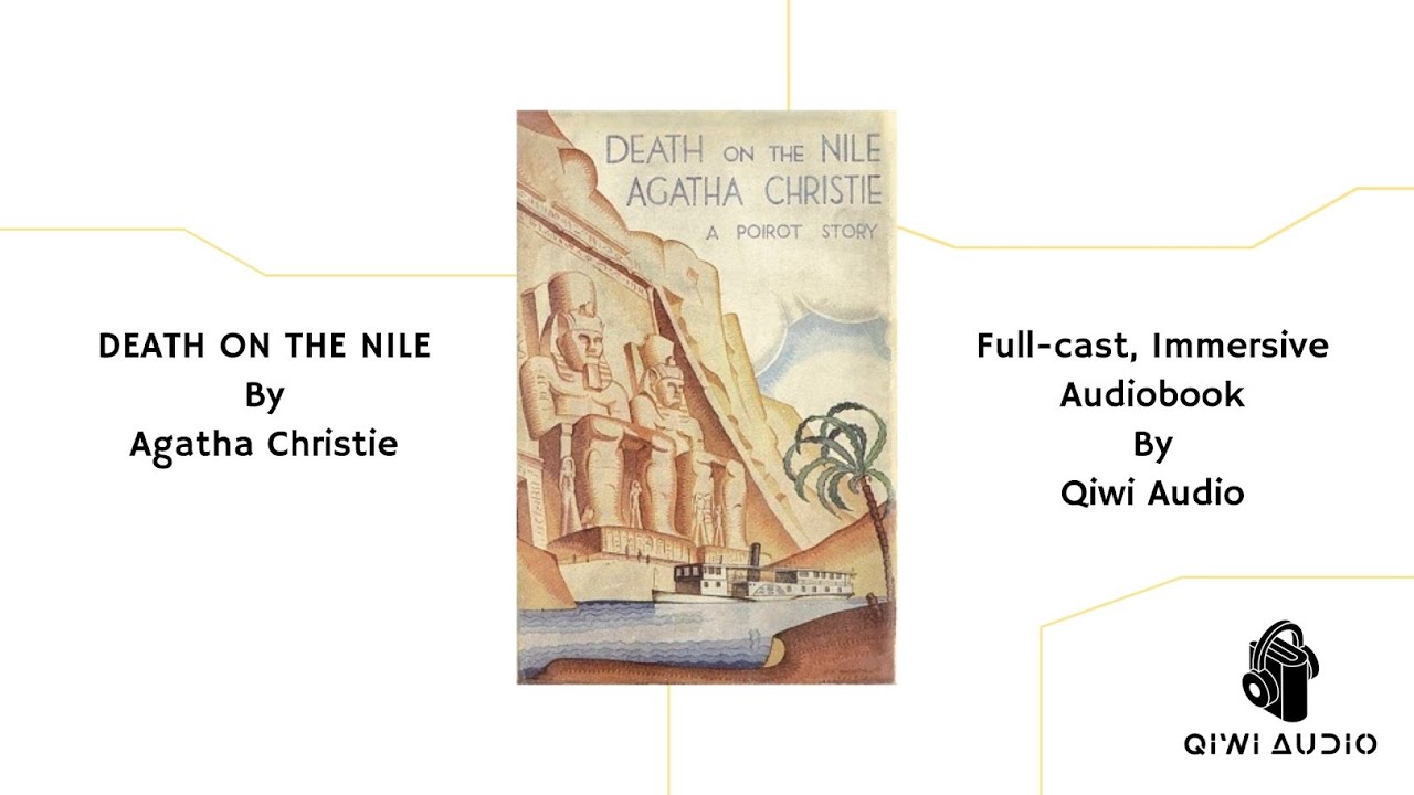 Death on the Nile by Agatha Christie - Full-cast, Immersive Audiobook ...