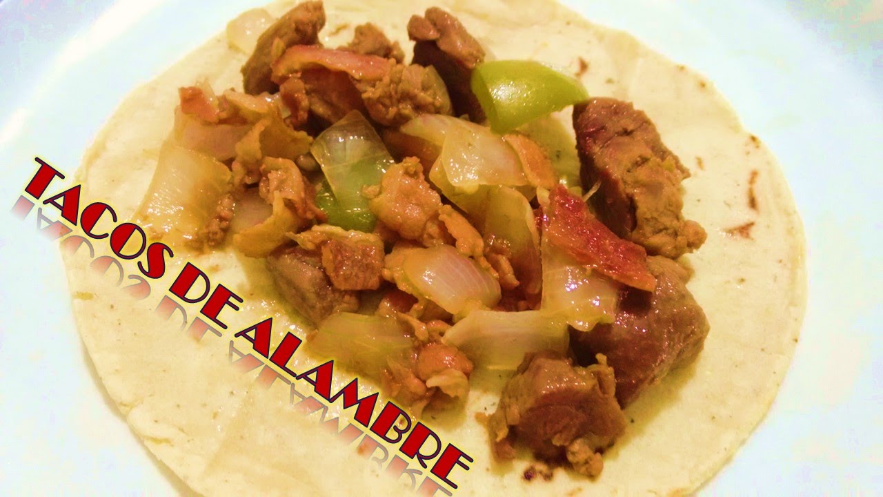 Como Hacer TACOS DE ALAMBRE MAS RICOS IMPOSIBLES - YouTube