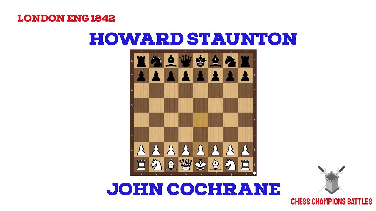 John Cochrane vs Howard Staunton: Bishop Opening Duel in London 1842 ...