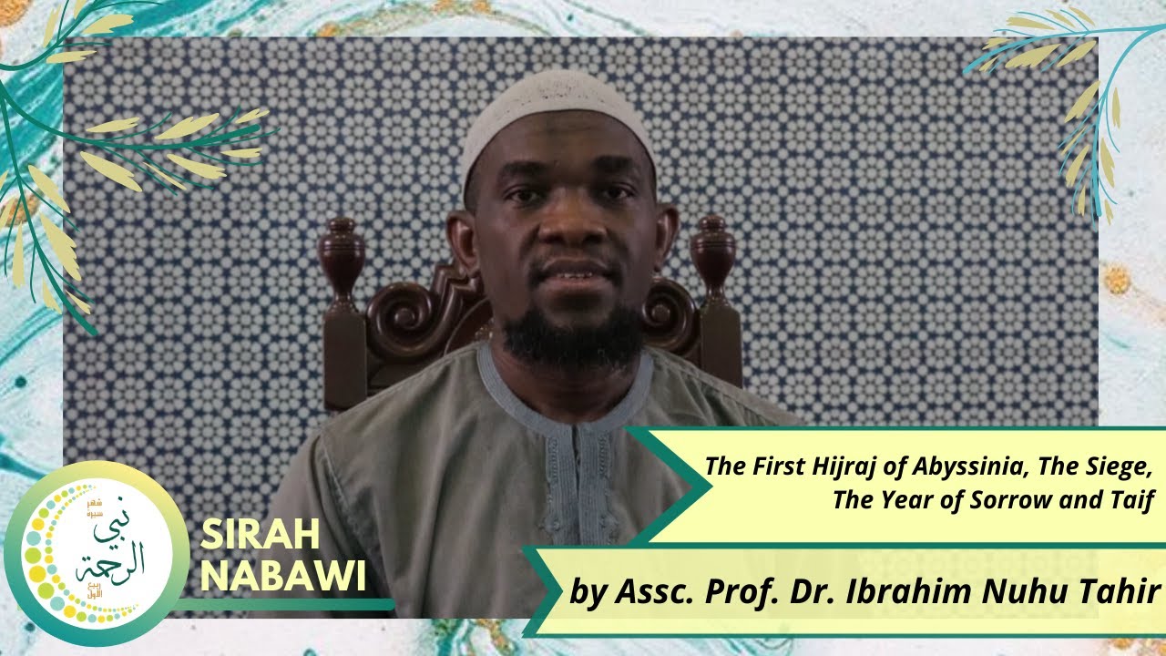Sirah Nabawi - The First Hijrah of Abyssinia , The Siege , The Year of ...