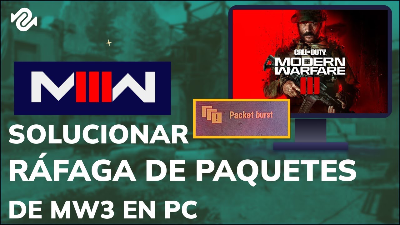[3 MINUTOS] 🎮Solucionar PACKET BURST de MW3 en PC |Cómo Solucionar La ...